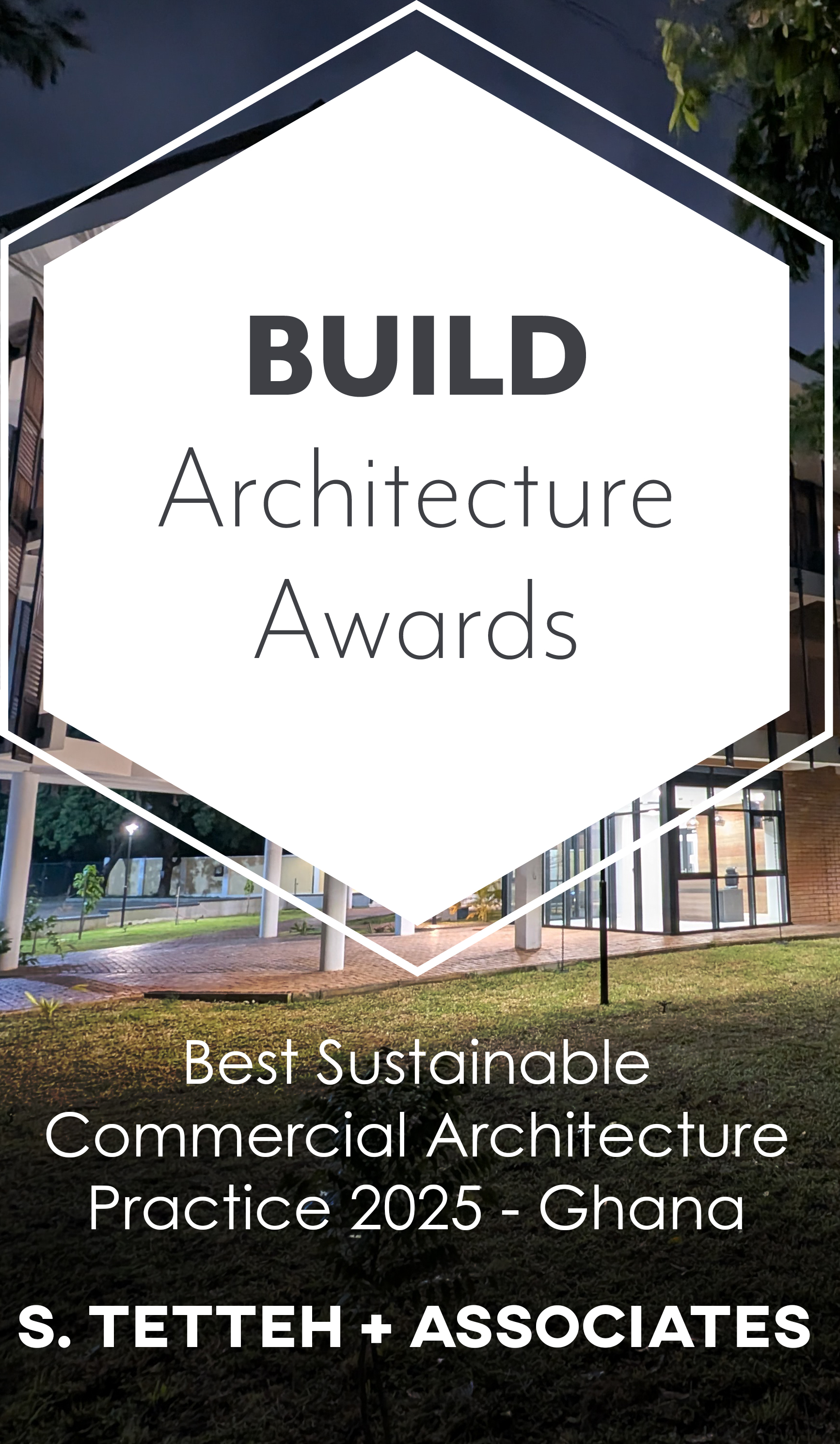 S. Tetteh + Associates named Best Sustainable Commercial Architecture ...